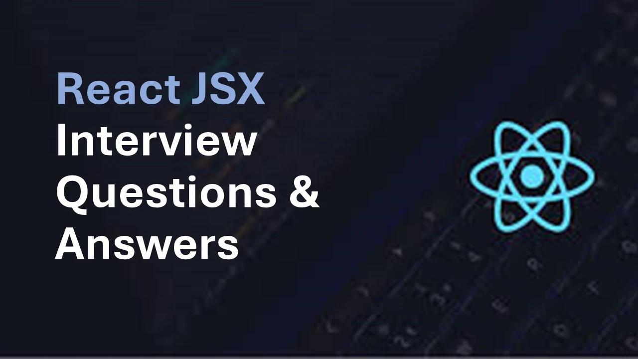 11 JSX Interview Questions & Answers in React - ParikshaPatr